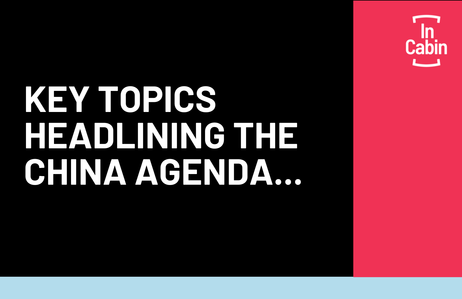 Announcing The Key Topics For InCabin China